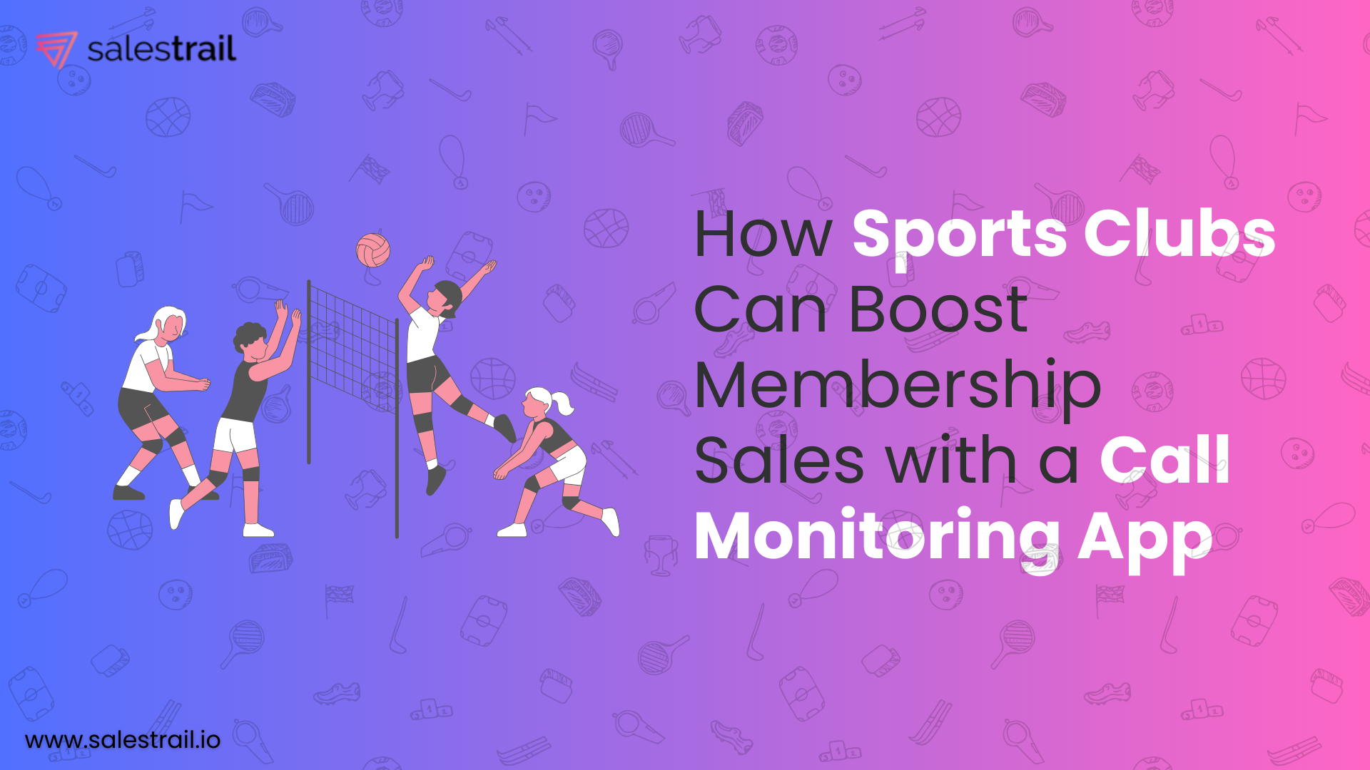 How Sports Clubs Can Boost Membership Sales with a Call Monitoring App